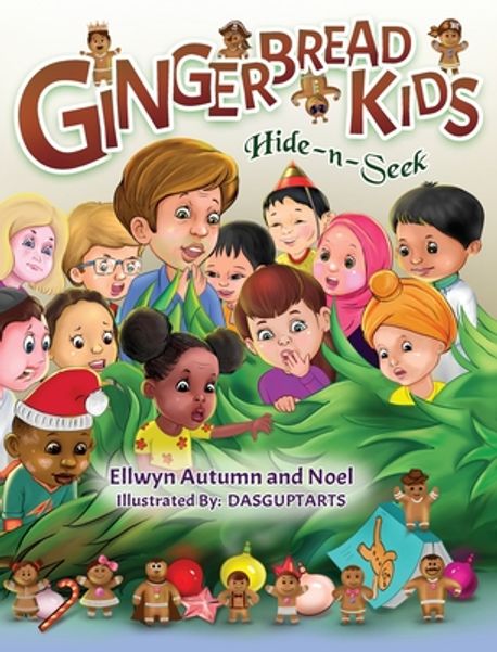 Gingerbread Kids Hide and Seek | Autumn, Ellwyn - 교보문고