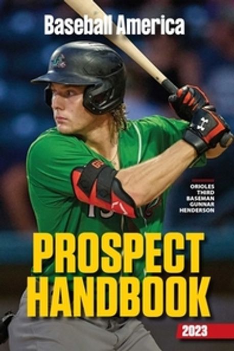 Baseball America 2023 Prospect Handbook | The Editors at Baseball ...