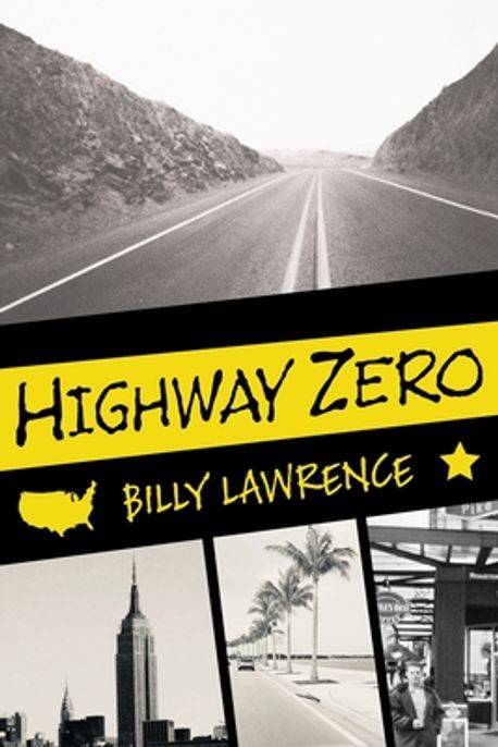 Highway Zero | Lawrence, Billy - 교보문고