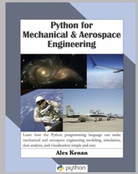 Python for Mechanical and Aerospace Engineering | Kenan, Alex - 교보문고