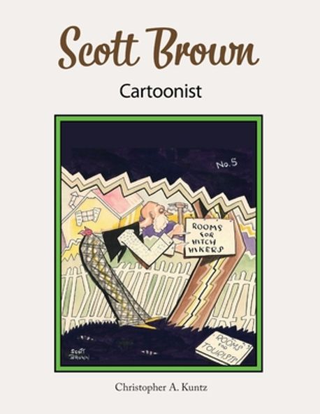Scott Brown Cartoonist | Kuntz, Christopher A. - 교보문고