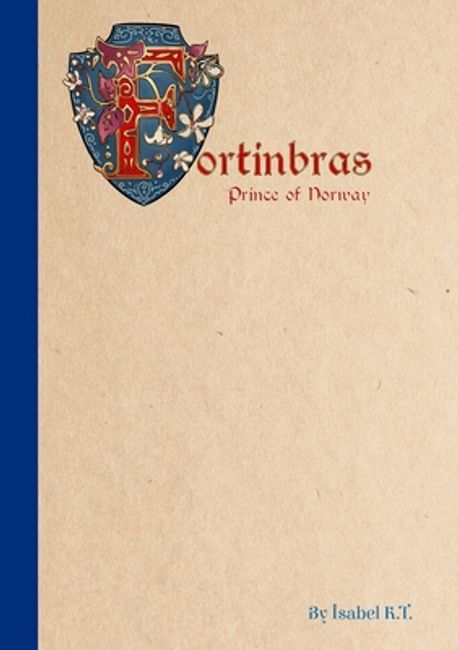 Fortinbras, Prince of Norway | K. T., Isabel - 교보문고