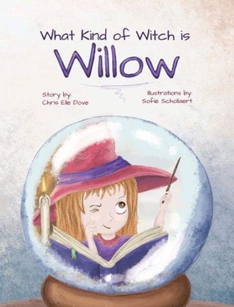 What Kind of Witch is Willow? | Dove, Chris Elle - 교보문고