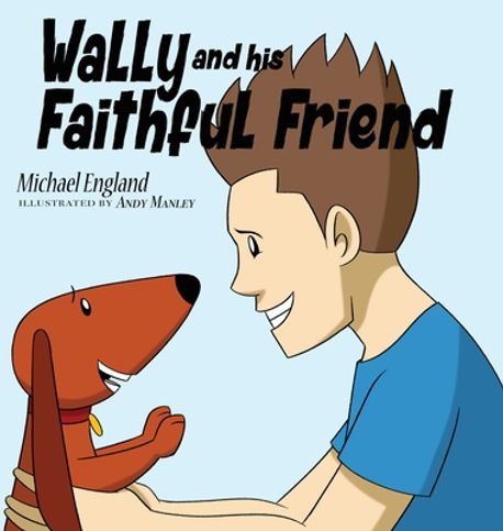 Wally and his Faithful Friend | England, Michael - 교보문고