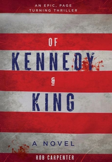 Of Kennedy & King | Carpenter, Rob - 교보문고
