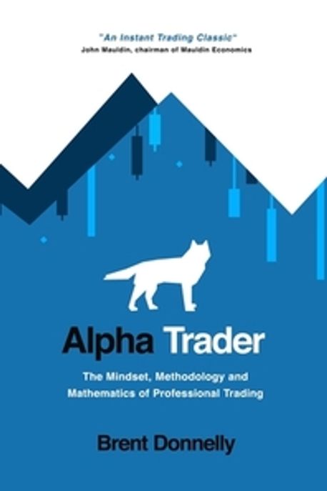 Alpha Trader | Donnelly, Brent - 교보문고