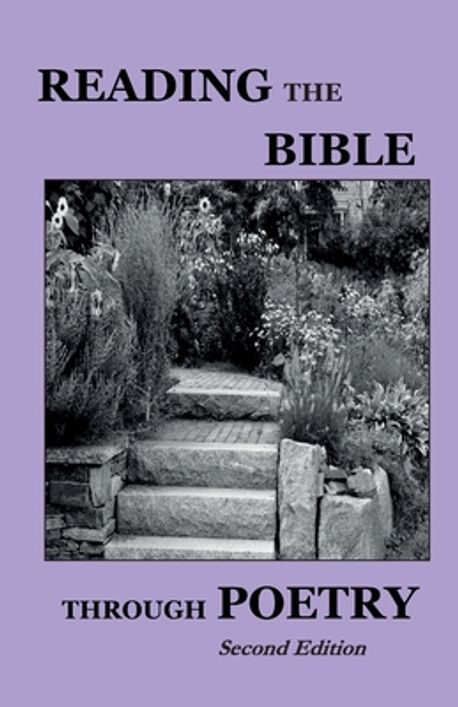 Reading the Bible Through Poetry - Second Edition | Case, Layne - 교보문고