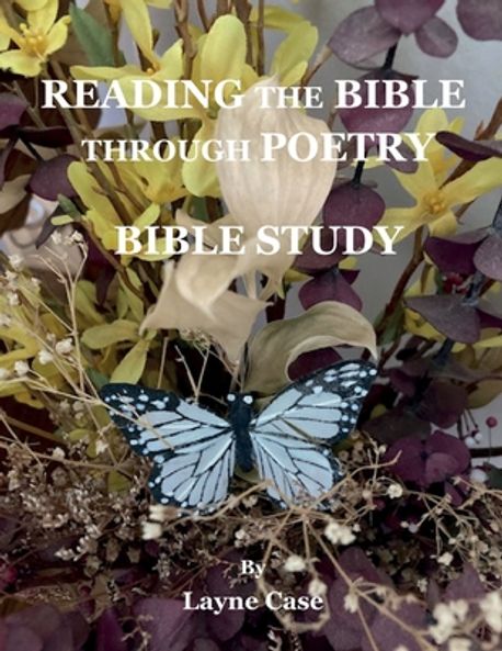 Reading the Bible Through Poetry Bible Study | Case, Layne - 교보문고