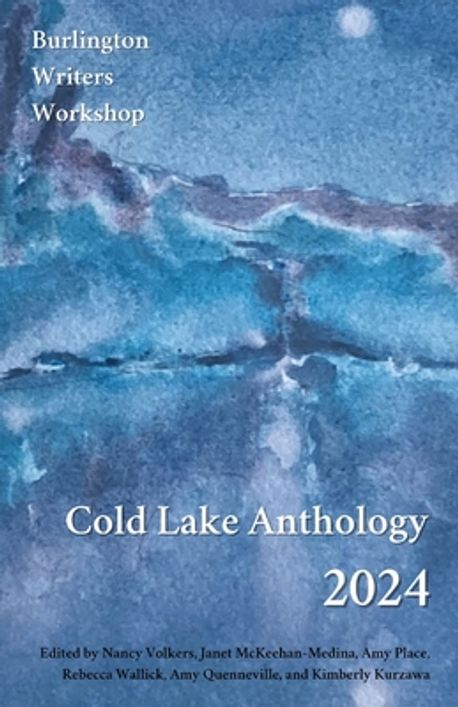 Cold Lake Anthology 2024 | Volkers, Nancy - 교보문고