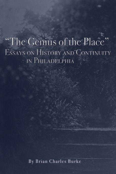 The Genius of the Place | Burke, Brian Charles - 교보문고