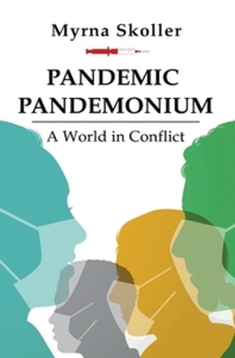 Pandemic Pandemonium | Skoller, Myrna - 교보문고