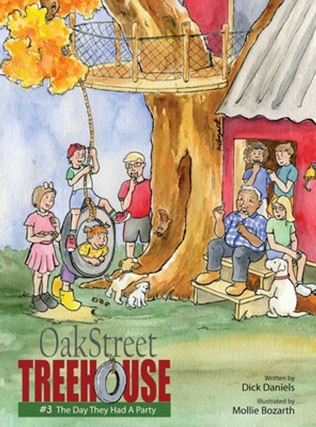Oak Street Treehouse | Daniels, Dick - 교보문고