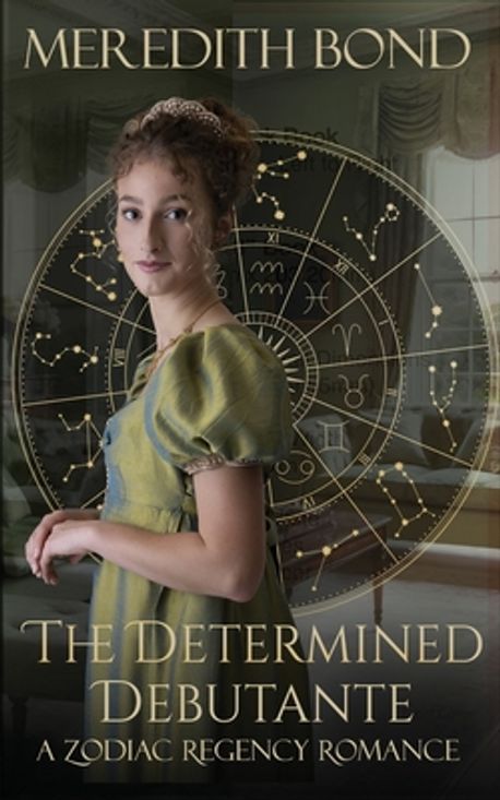 The Determined Debutante | Bond, Meredith - 교보문고