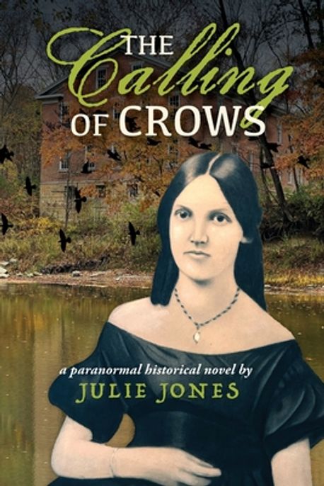 The Calling of Crows | Jones, Julie - 교보문고