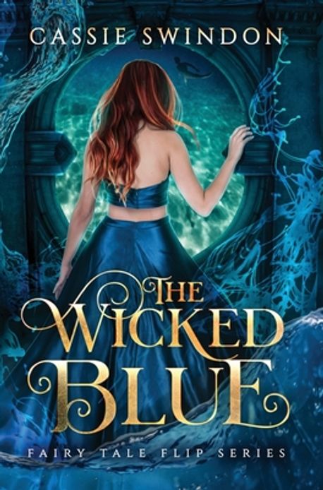 The Wicked Blue | Swindon, Cassie - 교보문고