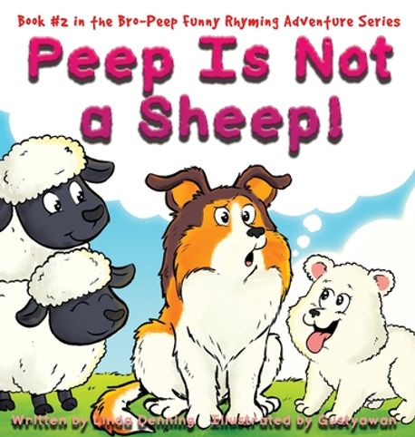 Peep Is Not a Sheep! | Denning, Linda - 교보문고