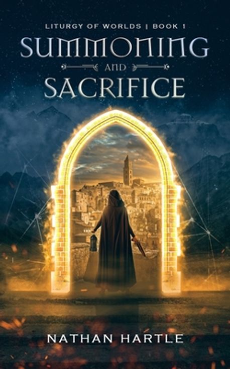 Summoning and Sacrifice | Hartle, Nathan - 교보문고