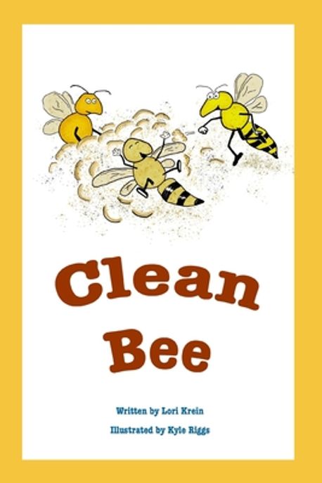 Clean Bee | Riggs, Kyle - 교보문고