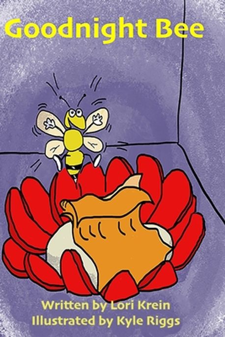 Goodnight Bee | Riggs, Kyle - 교보문고
