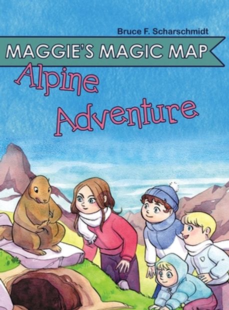 Maggie's Magic Map | Scharschmidt, Bruce F. - 교보문고