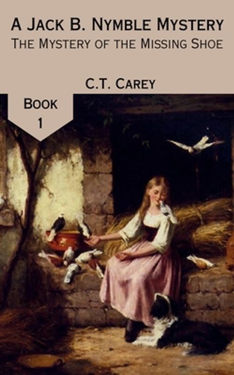 The Mystery of the Missing Shoe | Carey, C. T. - 교보문고