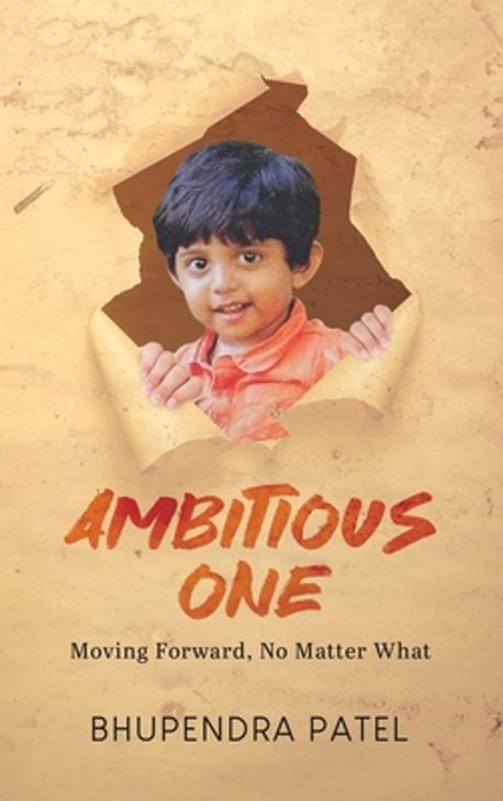 Ambitious One | Patel, Bhupendra - 교보문고