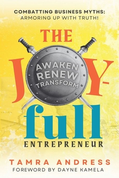 The Joy-Full Entrepreneur | Andress, Tamra - 교보문고