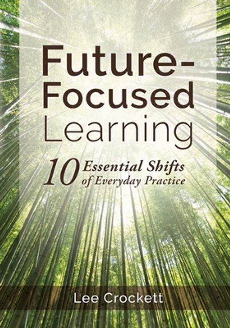 Future-Focused Learning | Crockett, Lee - 교보문고