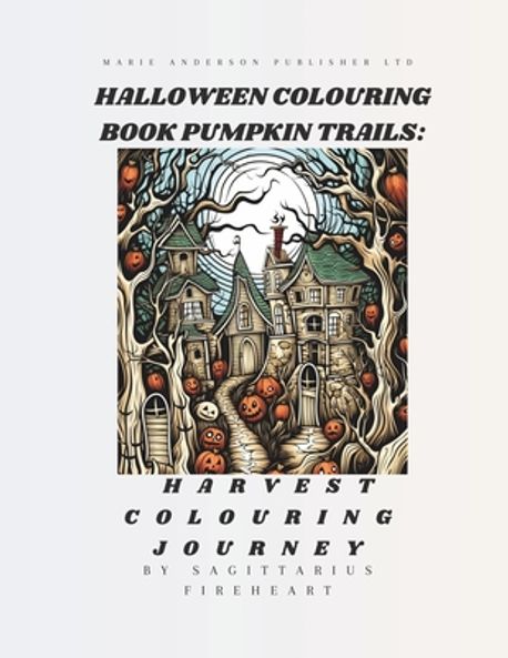 Halloween Coloring book Pumpkin Trails | Fireheart, Sagittarius - 교보문고