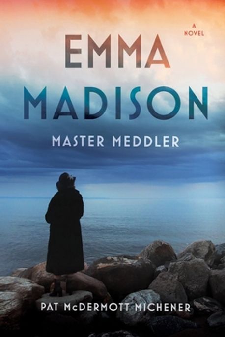 Emma Madison, Master Meddler | McDermott Michener, Pat - 교보문고