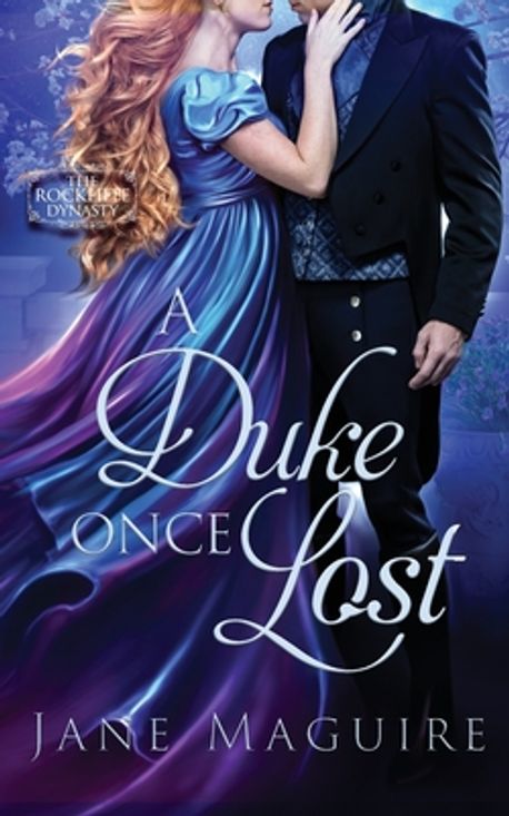 A Duke Once Lost | Maguire, Jane - 교보문고