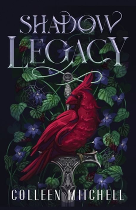 Shadow Legacy | Mitchell, Colleen - 교보문고
