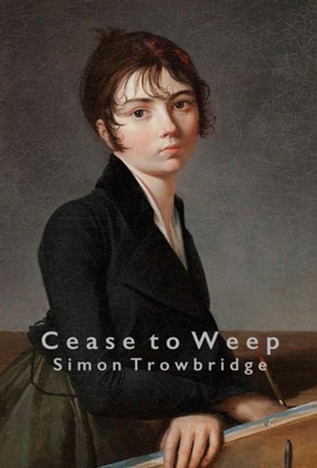 Cease to Weep | Simon Trowbridge - 교보문고
