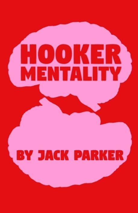 Hooker Mentality | Parker, Jack V. - 교보문고