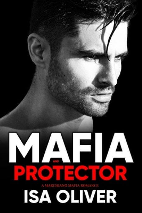 Mafia And Protector | Oliver, Isa - 교보문고