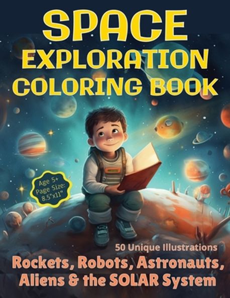 Space Exploration Coloring Book | Anne, Gail - 교보문고