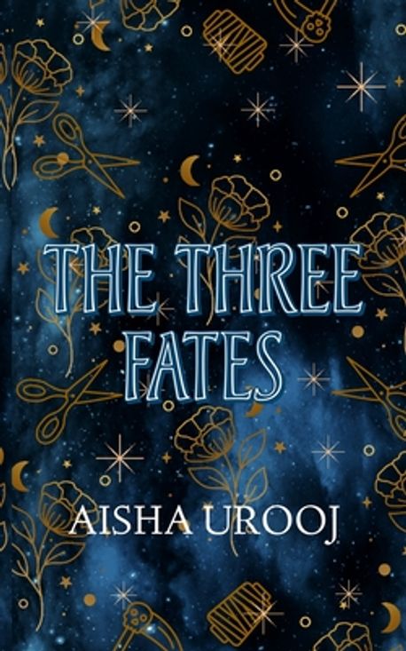 The Three Fates | Urooj, Aisha - 교보문고