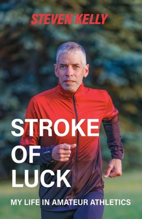 Stroke of Luck | Kelly, Steven - 교보문고