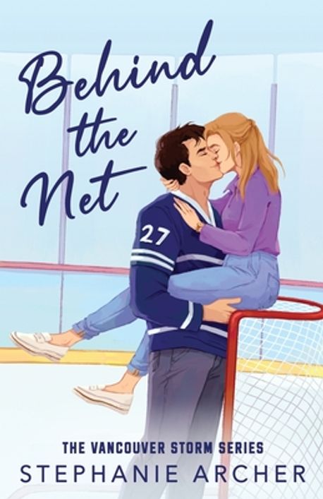 Behind the Net | Archer, Stephanie - 교보문고