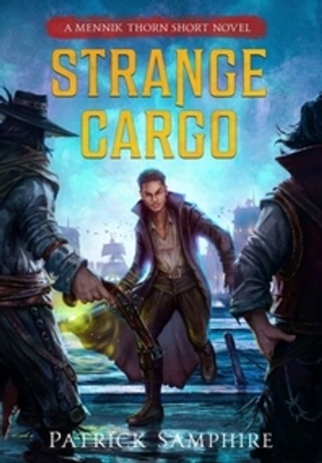 Strange Cargo | Samphire, Patrick - 교보문고