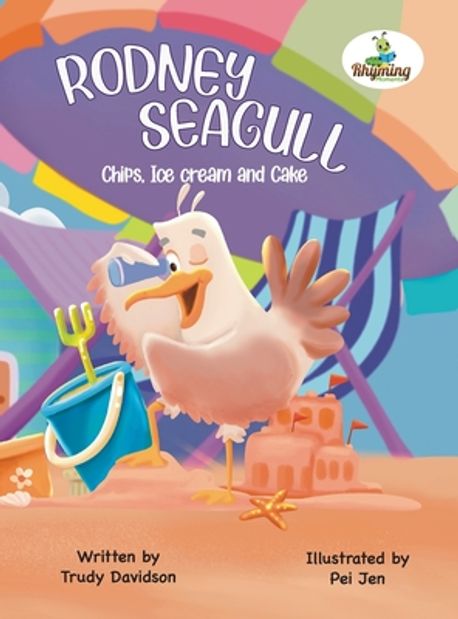 Rodney Seagull - Chips, Ice cream And Cake | Davidson, Trudy - 교보문고