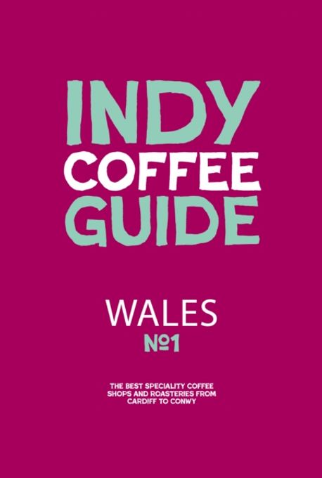 Wales Independent Coffee Guide: No 1 | - 교보문고