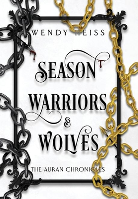 Season Warriors and Wolves | Wendy Heiss - 교보문고