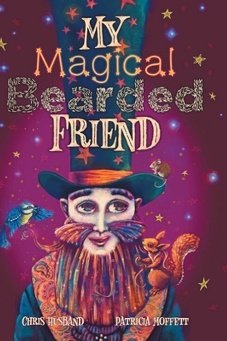 My Magical Bearded Friend | Husband, Chris - 교보문고