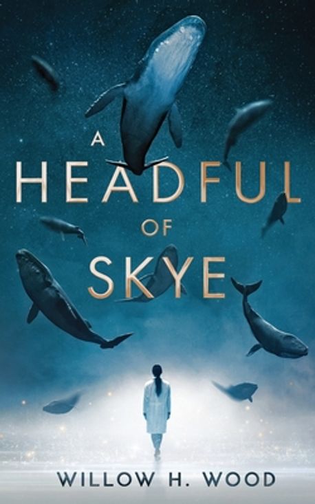 A Headful of Skye | Wood, Willow H. - 교보문고