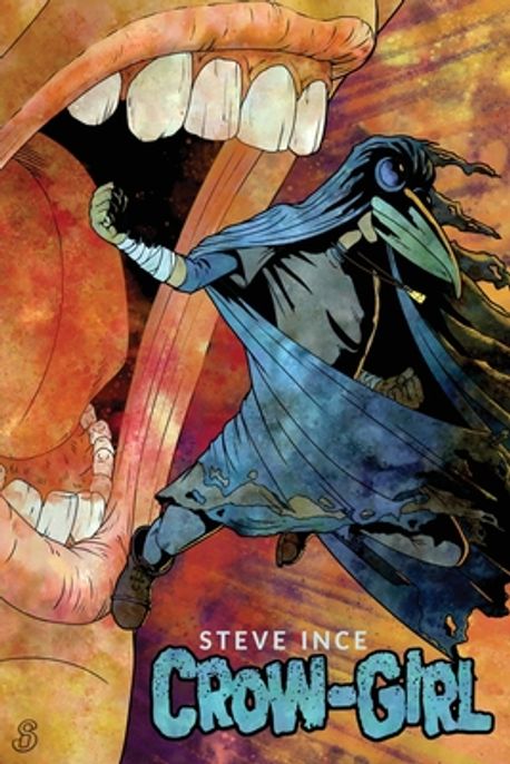 Crow-Girl | Ince, Steve - 교보문고