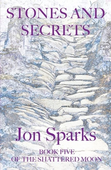 Stones and Secrets | Sparks, Jon - 교보문고