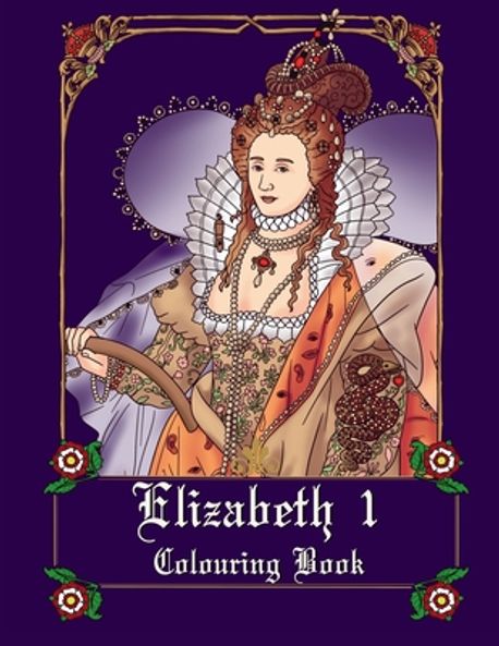 Elizabeth I Colouring book | Thuo, Lucy - 교보문고