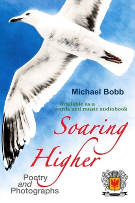 Soaring Higher | Bobb, Michael A. - 교보문고