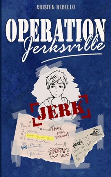 Operation Jerksville | Kristen Rebello - 교보문고